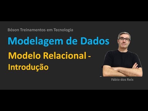 Modelagem de Dados - O Modelo Relacional - Introdução
