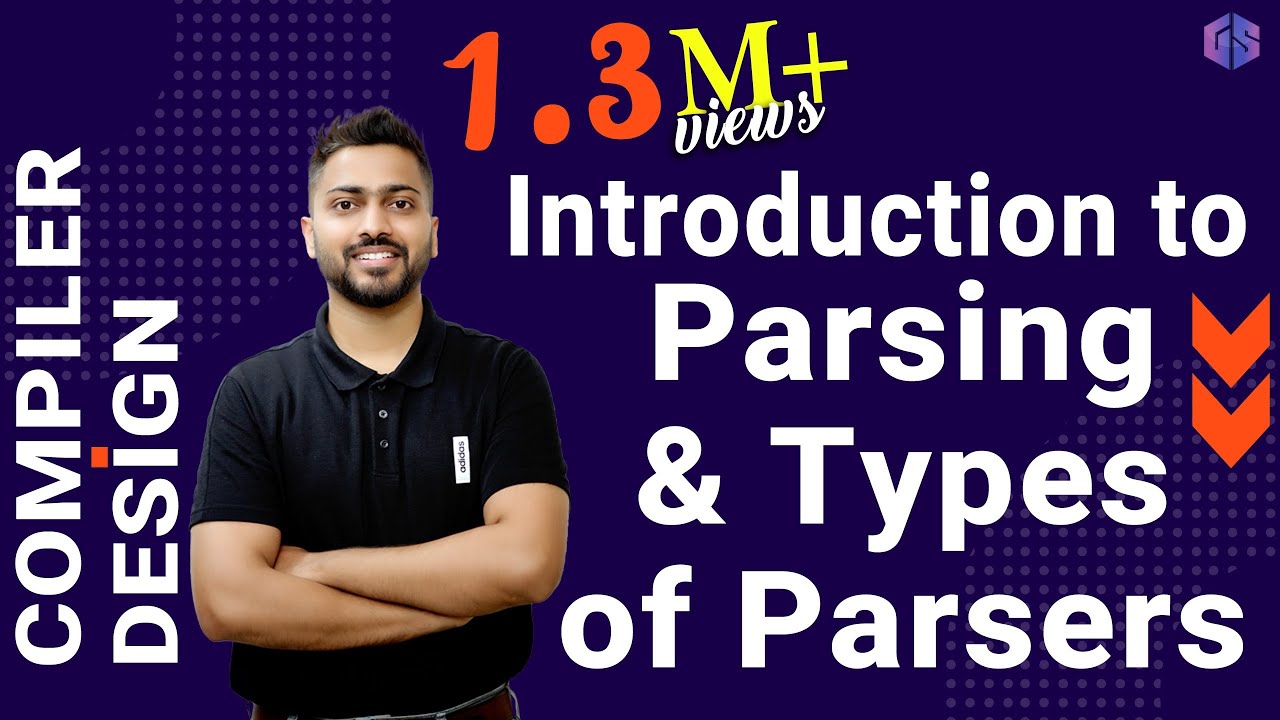 Lec-7: What is Parsing & Types of Parsers | Syntax Analysis
