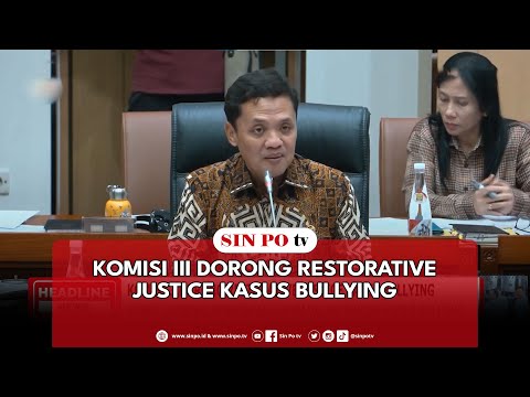 Komisi III Dorong Restorative Justice Kasus Bullying