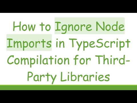 How to Ignore Node Imports in TypeScript Compilation for Third-Party Libraries