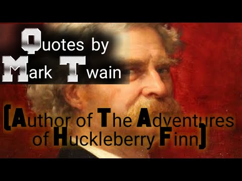 Quotes by Mark Twain Author of The Adventures of Huckleberry Finn