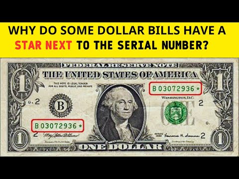 Why do some dollar bills have a star next to the serial number?