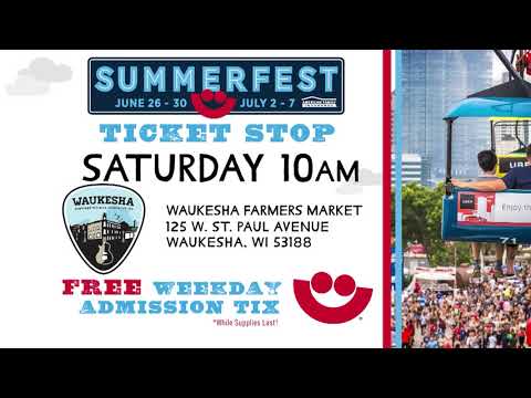 CW18 & My24 | Summerfest 2019 Ticket Stop - Waukesha Farmers Market - Saturday (rev)