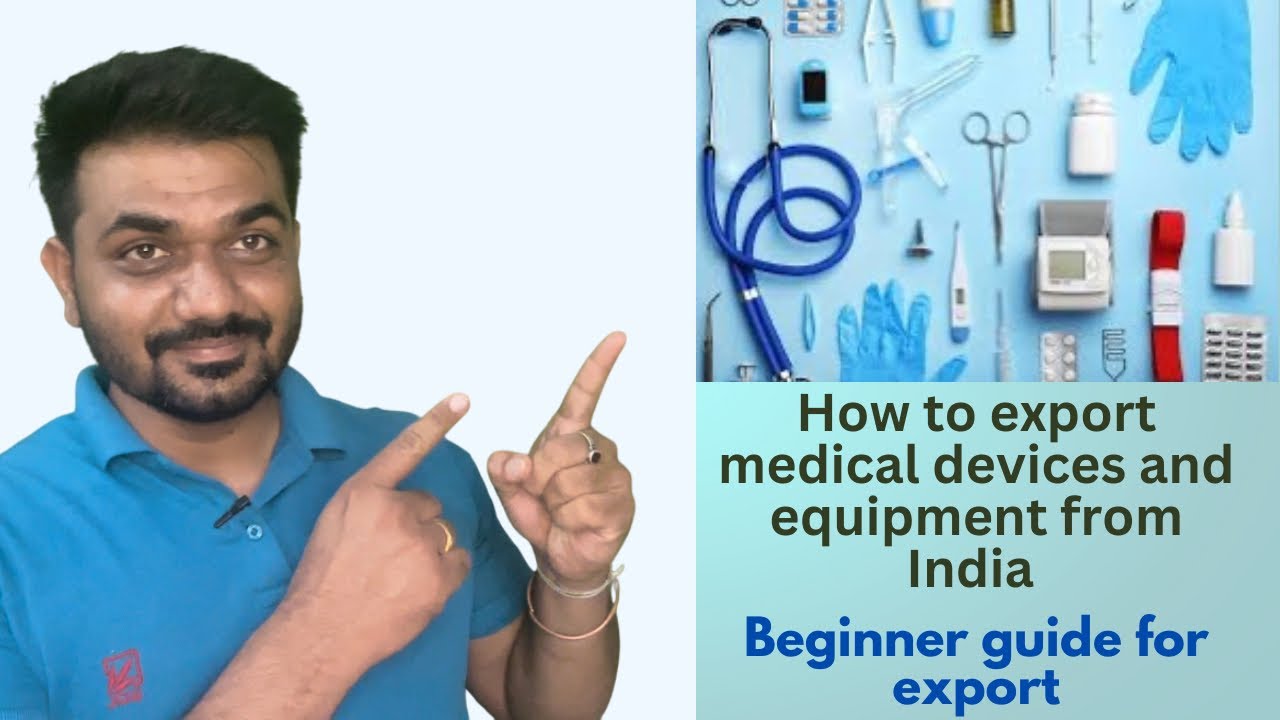 How to export medical devices from India