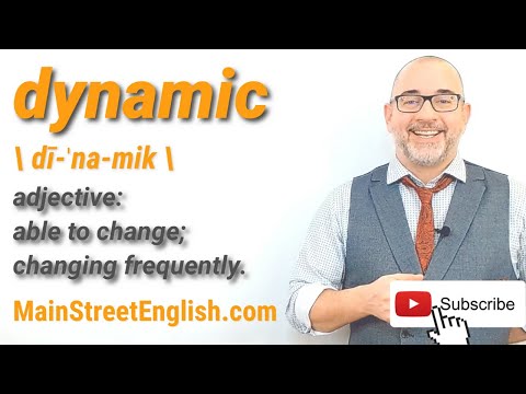 English Vocabulary Builder: DYNAMIC - adjective (Pronunciation & Usage)