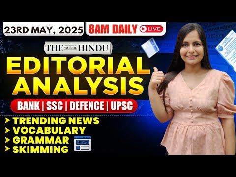 Editorial Analysis | 23rd May, 2025 | Vocab, Grammar, Reading, Skimming | Nimisha Bansal