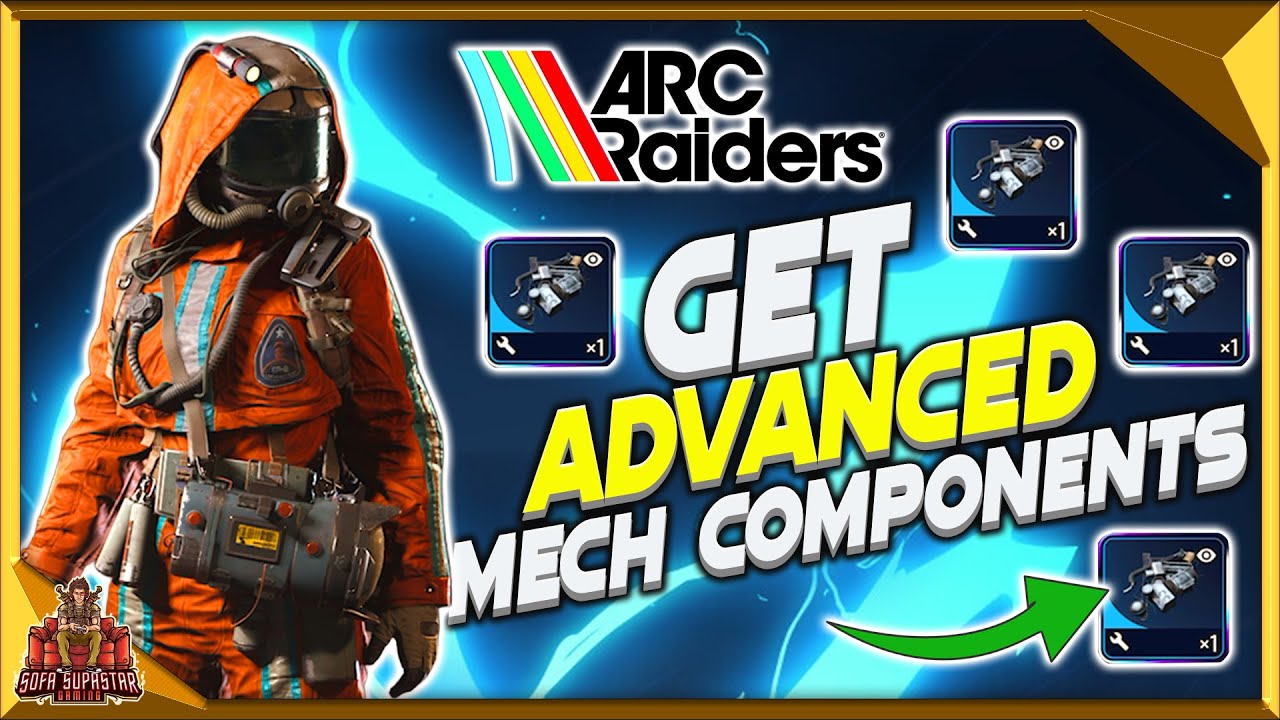 Arc Raiders How To Get Advanced Mechanical Components - Best Way To Farm Them Fast