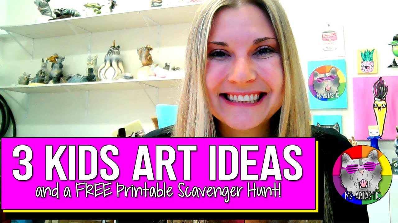 3 Kid's Art Ideas and Activities & FREE Printable Scavenger Hunt!