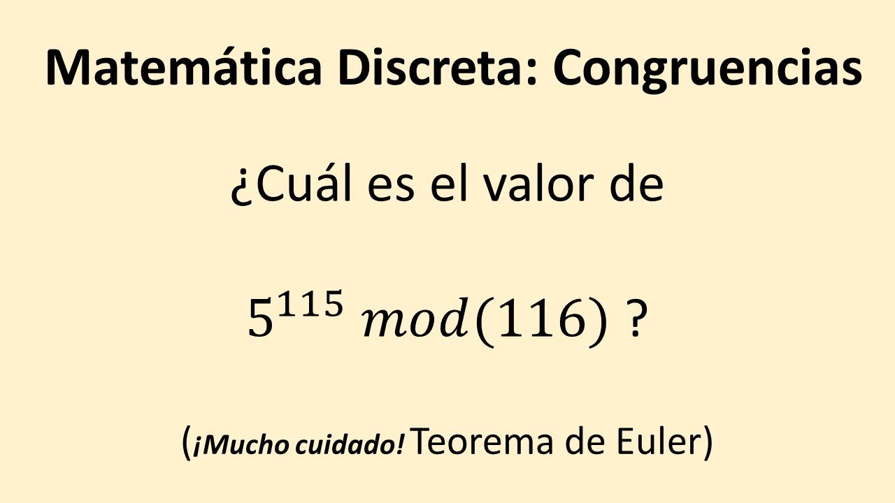 Teorema de Euler, cálculo de Phi, para resolver una congruencia - Ejemplo 06