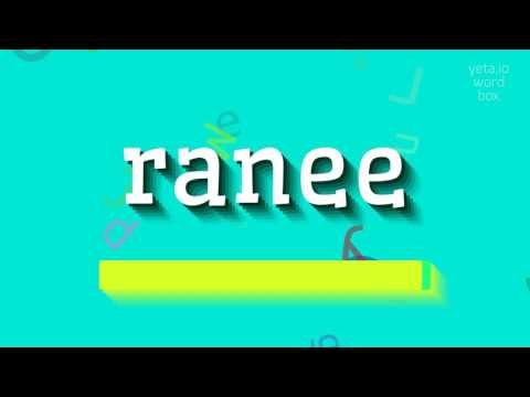 How to say "ranee"! (High Quality Voices)
