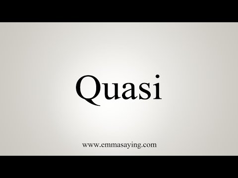 How To Say Quasi
