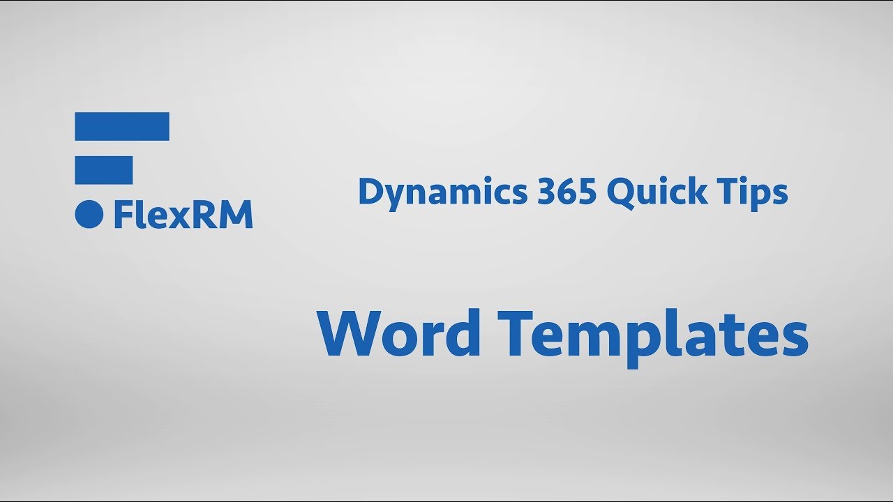 Dynamics 365 Quick Tips: Word Templates