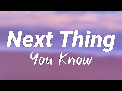 Next Thing You Know - Jordan Davis (Lyrics Video)