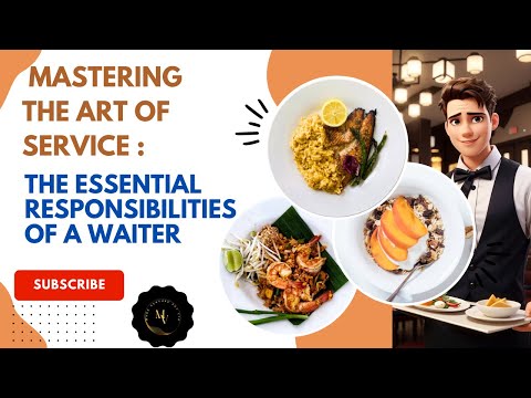 The Essential Role of a Waiter: Mastering Responsibility in the Service Industry
