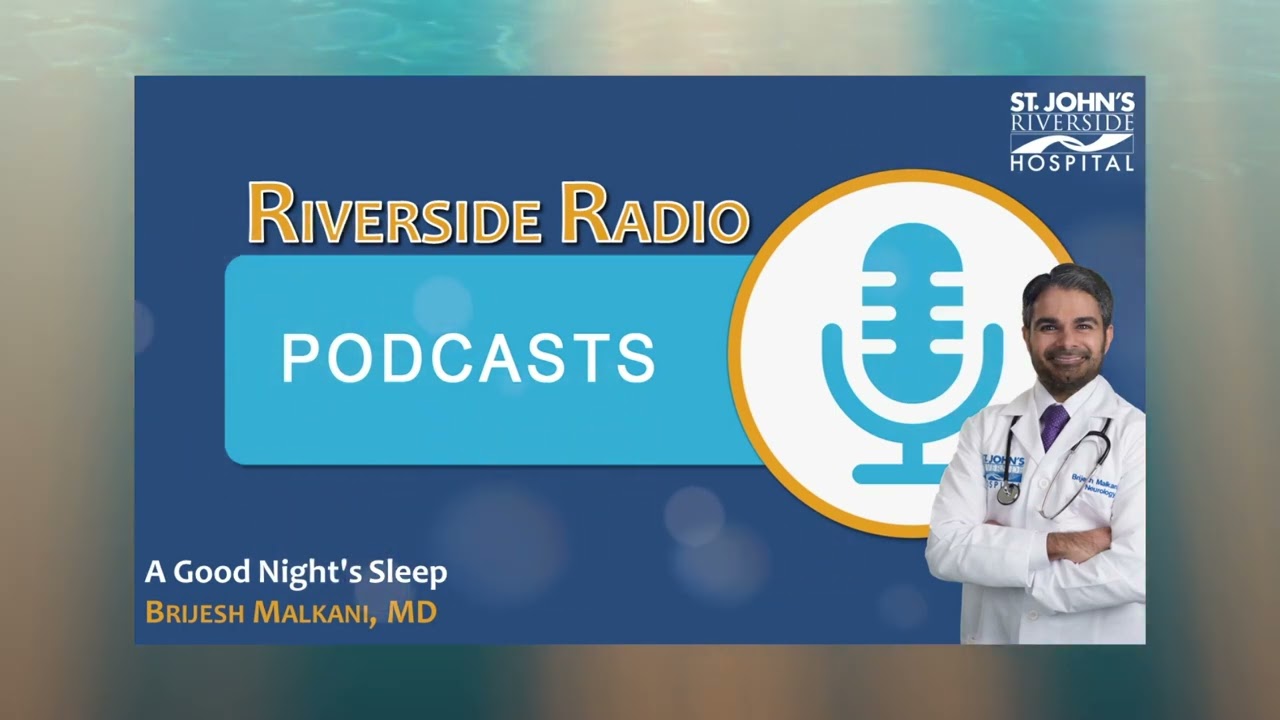 A Good Night's Sleep | Brijesh Malkani, MD