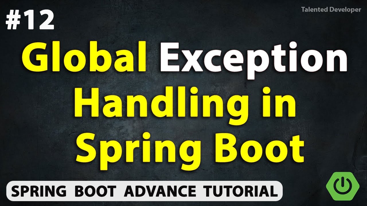 Global Exception Handling in Spring Boot | Chapter-12 | Java Spring Boot Advance