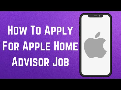 How To Apply For Apple Home Advisor Job (2023)