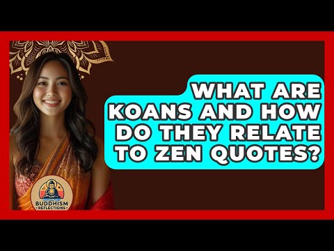 What Are Koans And How Do They Relate To Zen Quotes? - Buddhism Reflections