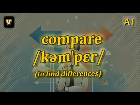 [v] compare meaning (to find differences) with 5 examples