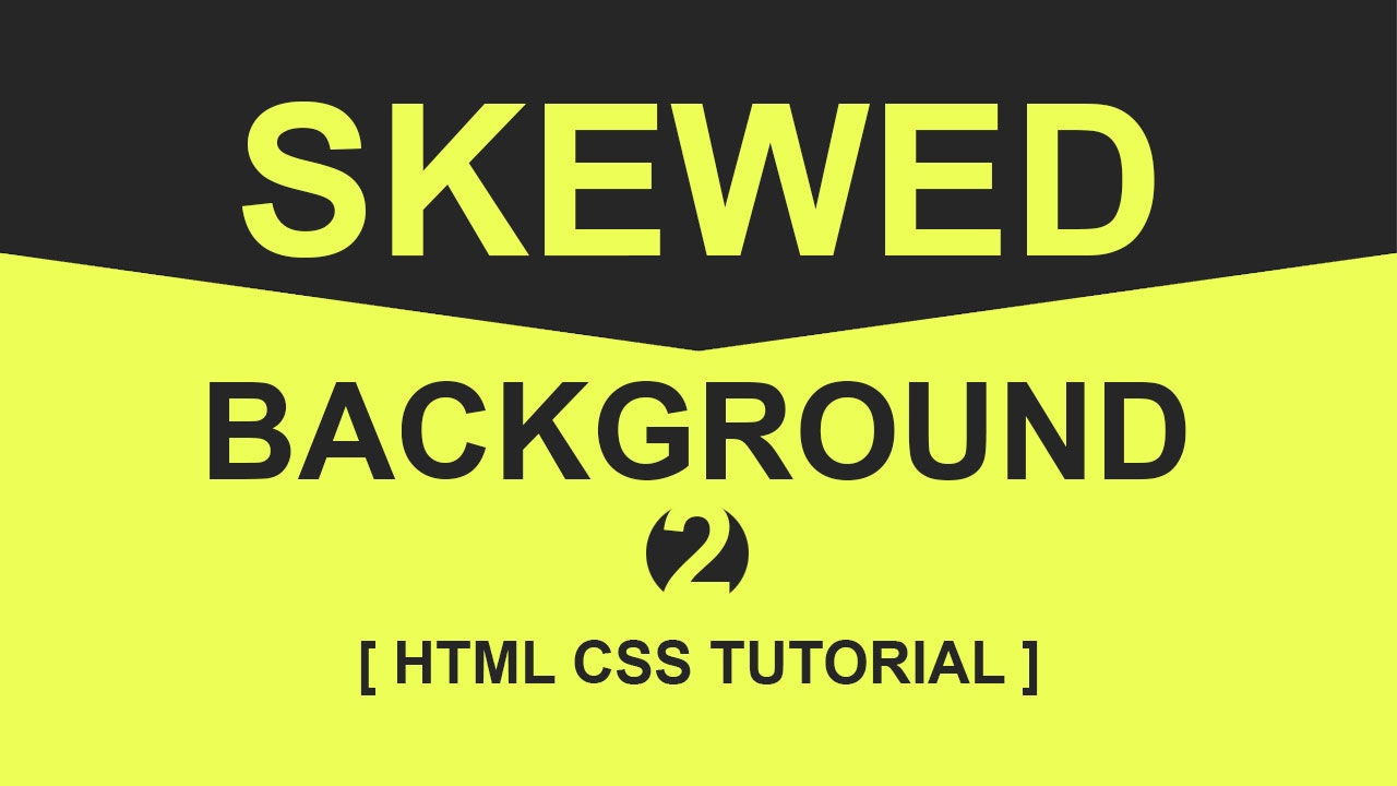CSS Skewed Background Tutorial - 2 -  pure css tutorials