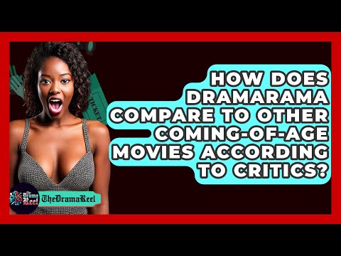 How Does Dramarama Compare to Other Coming-of-Age Movies According to Critics? - The Drama Reel