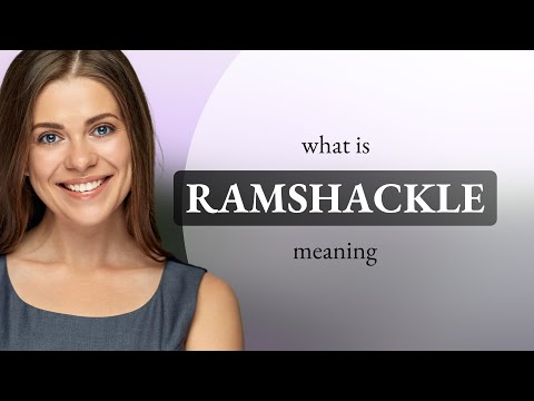 Ramshackle — what is RAMSHACKLE meaning