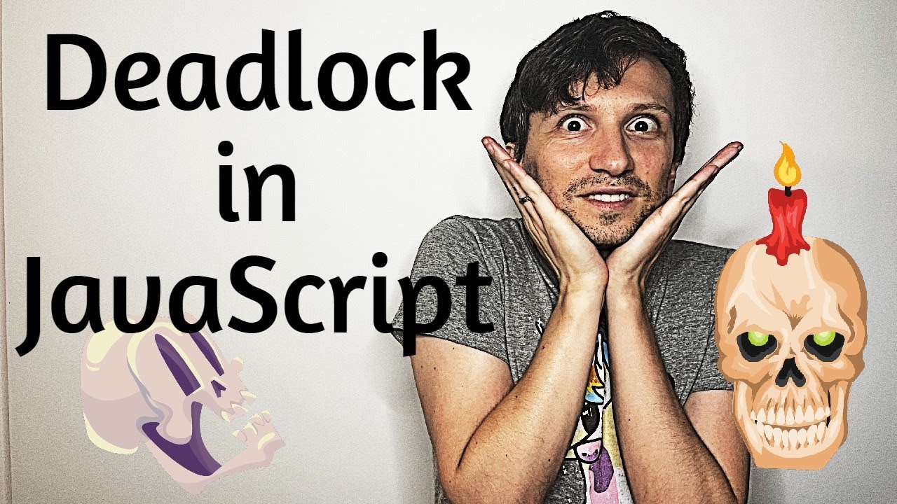 Deadlock in JavaScript?