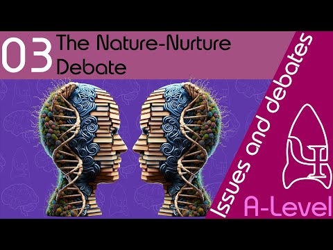 The nature-nurture debate - Issues and debates [A-Level Psychology]