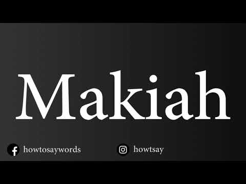 How To Pronounce Makiah