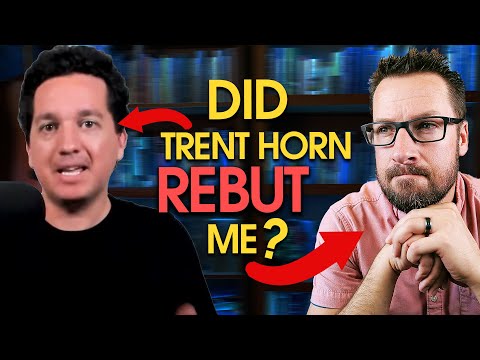 My Response to Roman Catholic Apologist Trent Horn's Rebuttal of Me