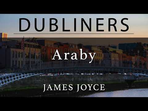 Dubliners #3 "Araby" by James Joyce