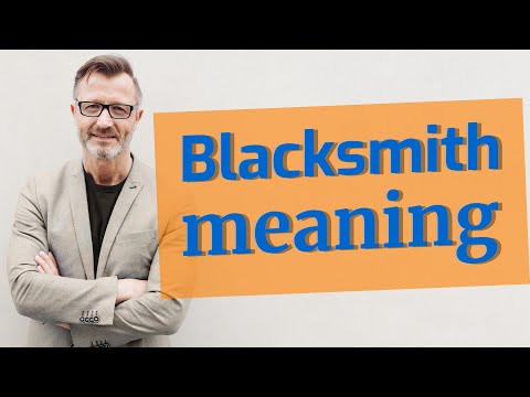 Blacksmith | Definition of blacksmith 📖 📖 📖 📖