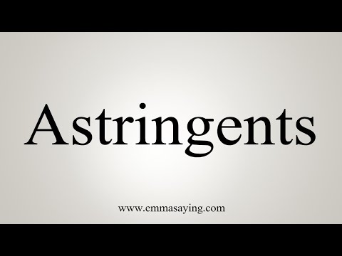 How To Say Astringents