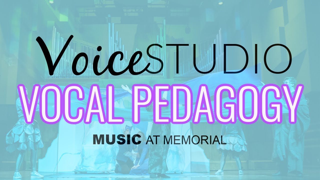 VOCAL PEDAGOGY | Voice Studio Orientation