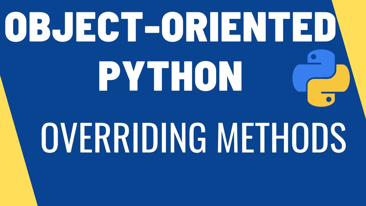 Python OOP - Method Overriding | Method Overloading