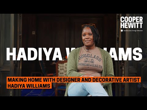 Making Home With Designer and Decorative Artist, Hadiya Williams
