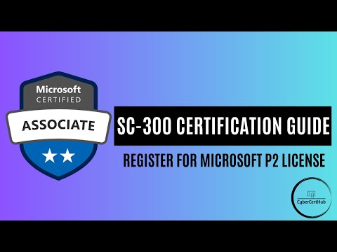 SC-300 Certification Guide: Identity and Access Administration - Register for Microsoft P2 License