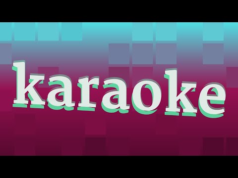 KARAOKE pronunciation • How to pronounce KARAOKE