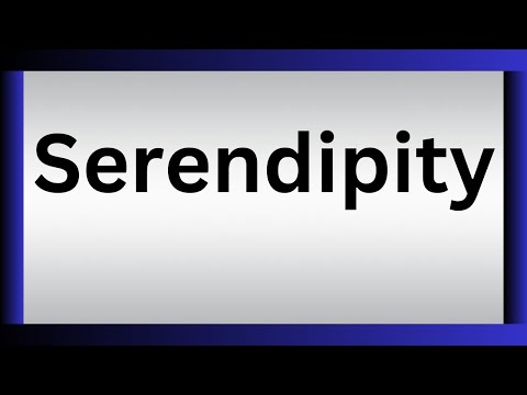 How To Pronounce Serendipity | What Is The Meaning Of Serendipity