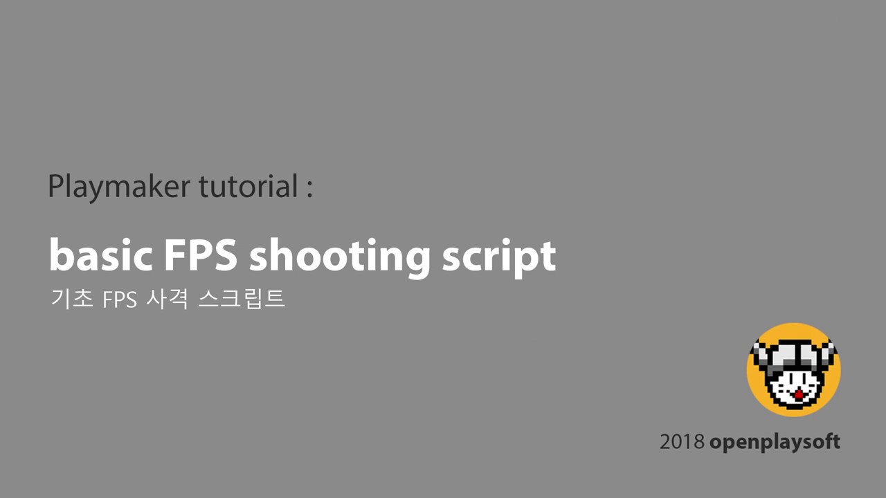 Unity Playmaker tutorial - basic FPS Shoot