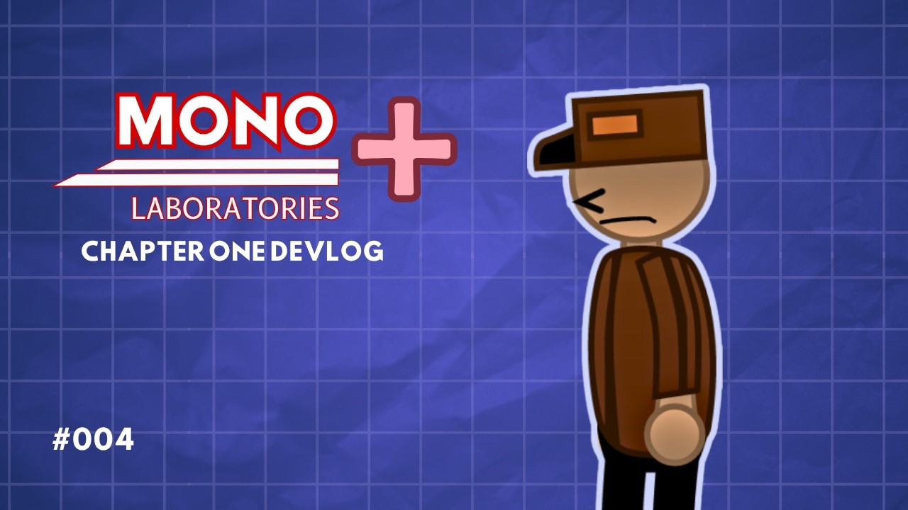 Mono Laboratories PLUS - Devlog 4