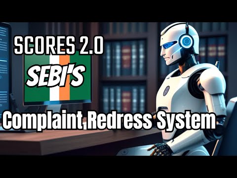 "SCORES 2.0: SEBI’s New Investor Complaint System Explained!"