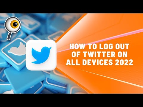 How to Log Out of Twitter On All Devices 2022?