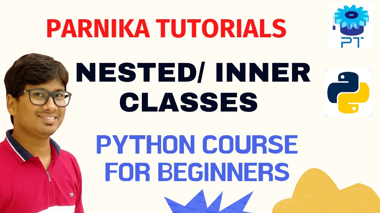L 62: INNER CLASS IN PYTHON | NESTED CLASS IN PYTHON | PYTHON COURSE FOR BEGINNERS