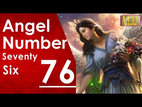 Angel Number 76 | Meaning Of Angel Number 76 | Universe Message | Angel Guidance | 1111 Universe