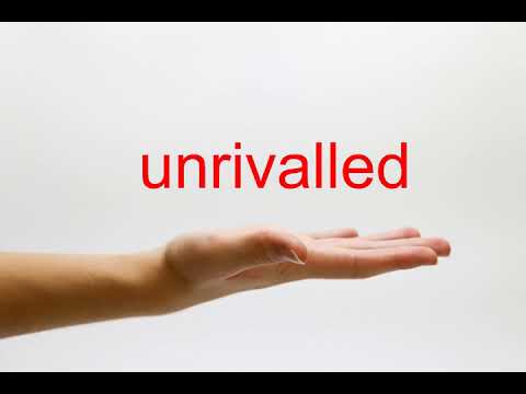 How to Pronounce unrivalled - American English
