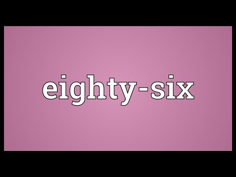 Eighty-six Meaning