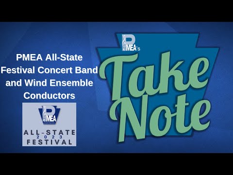 PMEA's Take Note: 3/27/23 - PMEA All-State Concert Band and Wind Ensemble Conductors
