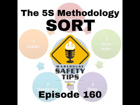 S4 Ep160: Warehouse Safety Tips | Episode 160 | The 5S Methodology - Sort