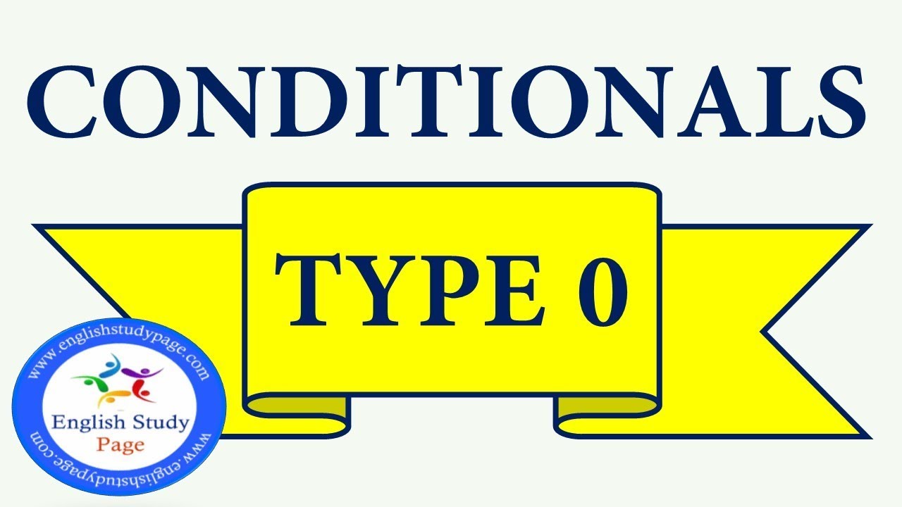Conditionals  - Type 0 | If Clauses - Type 0 in English | Conditional Clauses